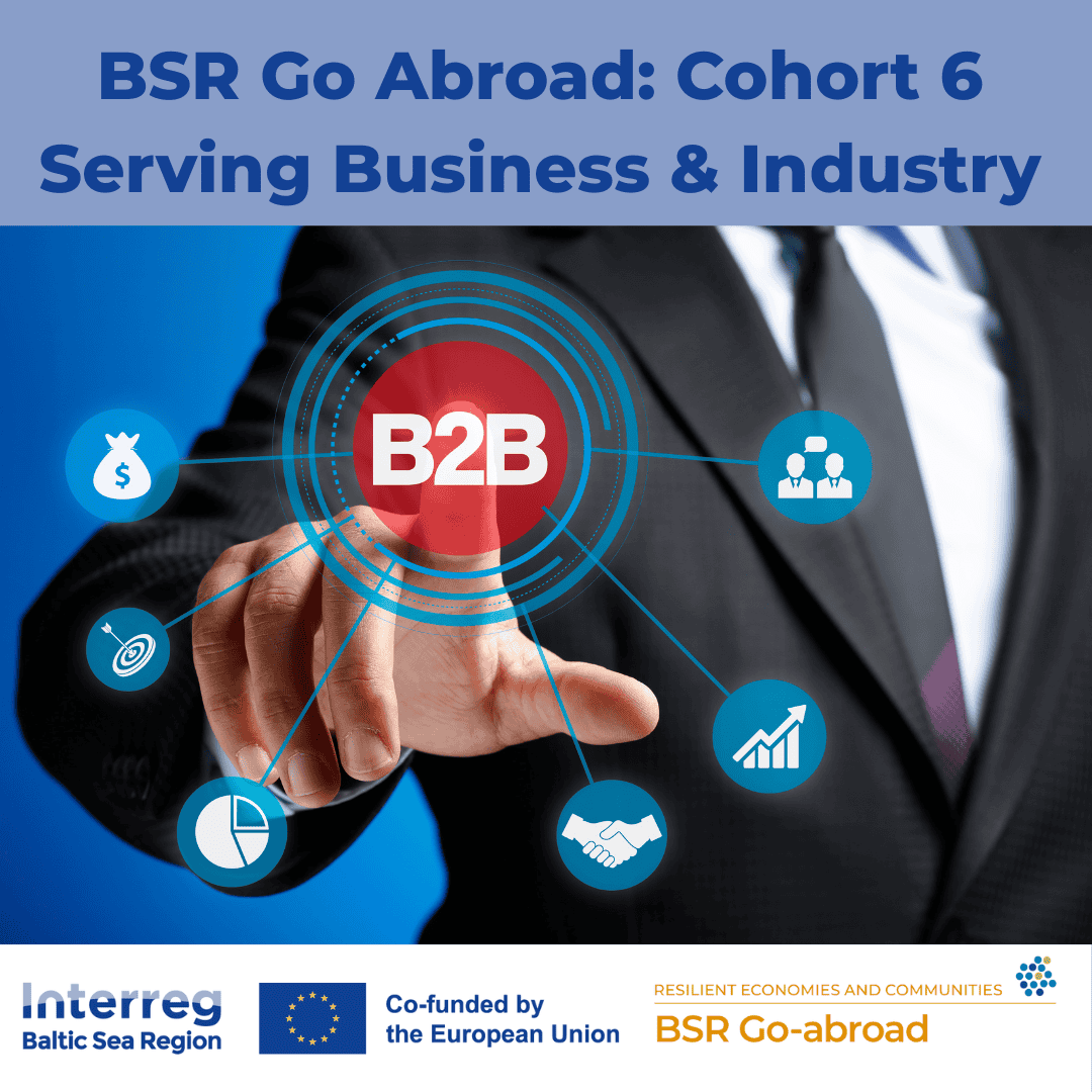 BSR Go Abroad: Cohort 6 Serving Business & Industry - Interreg Baltic Sea Region